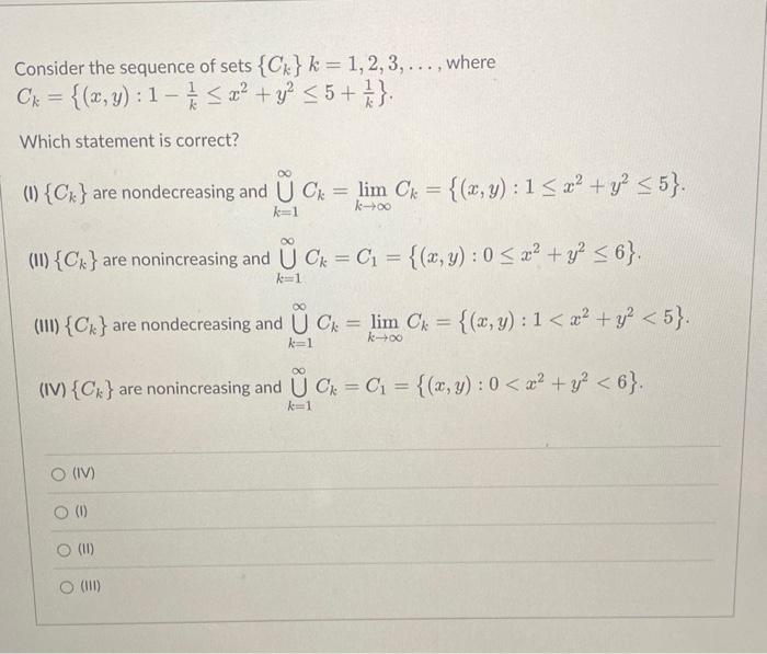 Solved Consider the sequence of sets {Ck}k=1,2,3,…, where | Chegg.com