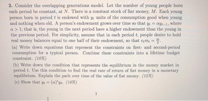 Solved 2. Consider the overlapping generations model. Let | Chegg.com