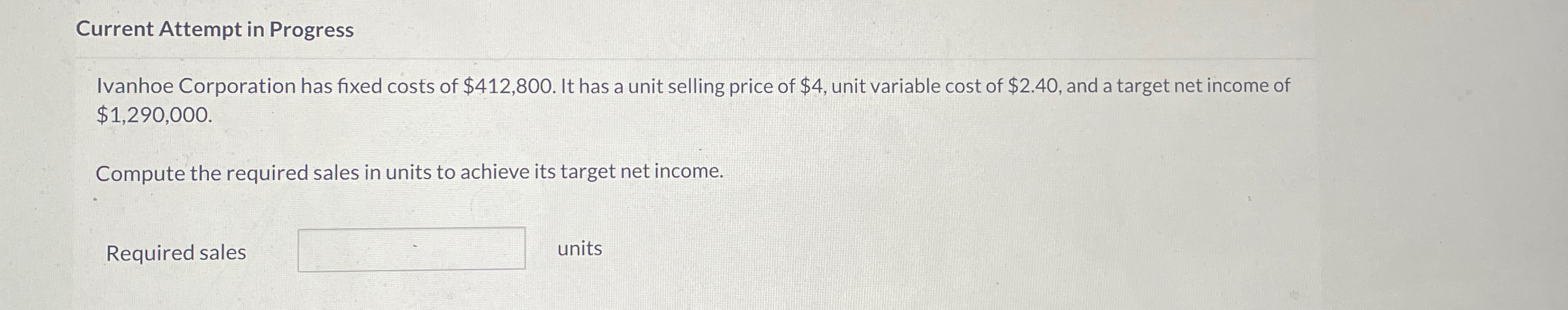 Solved Current Attempt in ProgressIvanhoe Corporation has | Chegg.com