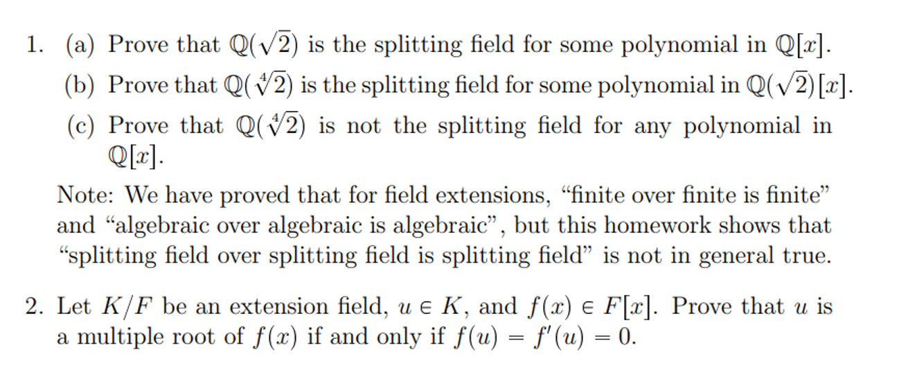 Solved (a) ﻿Prove that Q(22) ﻿is the splitting field for | Chegg.com