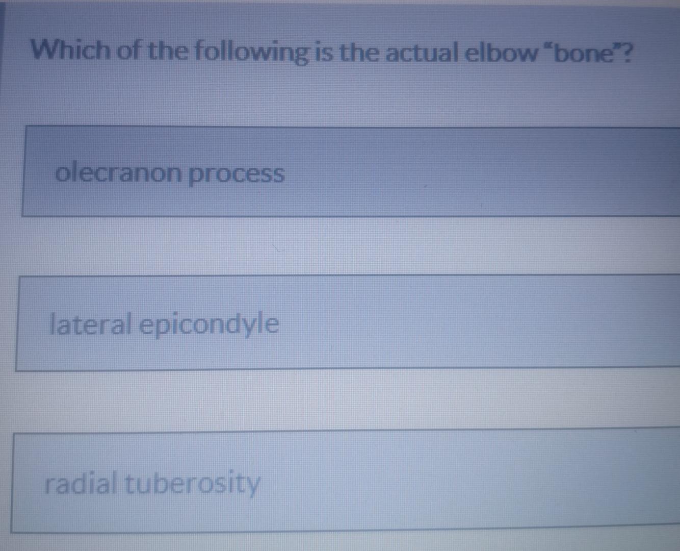 Solved Which of the following is the actual elbow | Chegg.com