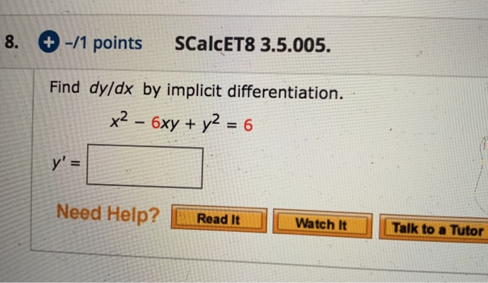 Solved 8. + -/1 points SCalcET8 3.5.005. Find dy/dx by | Chegg.com