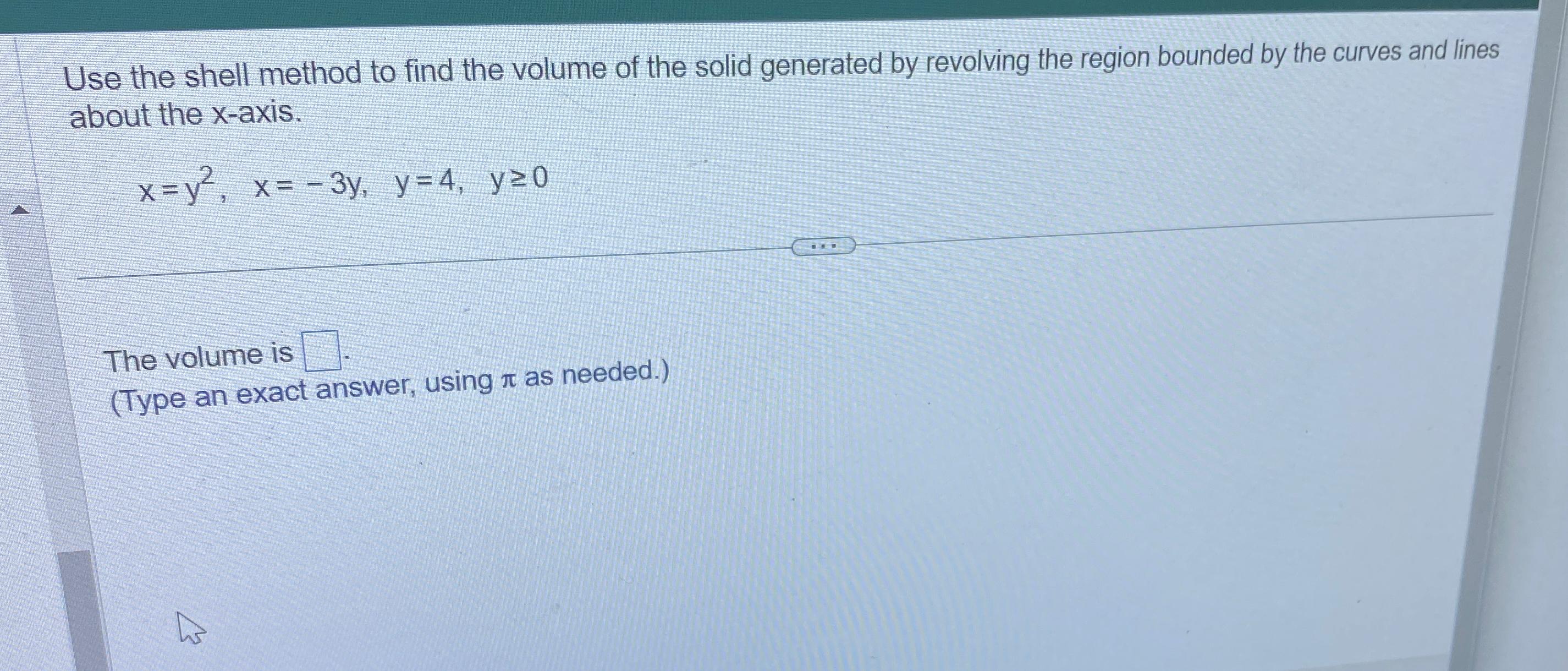 Solved Use the shell method to find the volume of the solid | Chegg.com