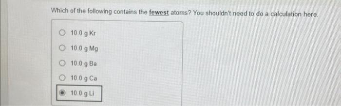 Solved Which of the following contains the fewest atoms? You | Chegg.com
