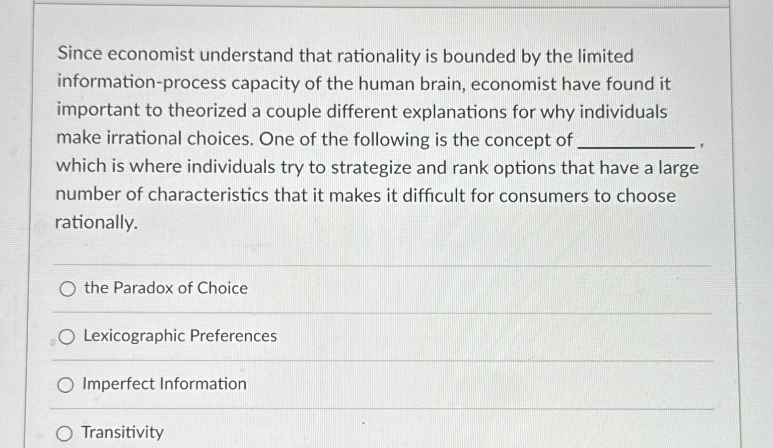 Solved Since economist understand that rationality is | Chegg.com