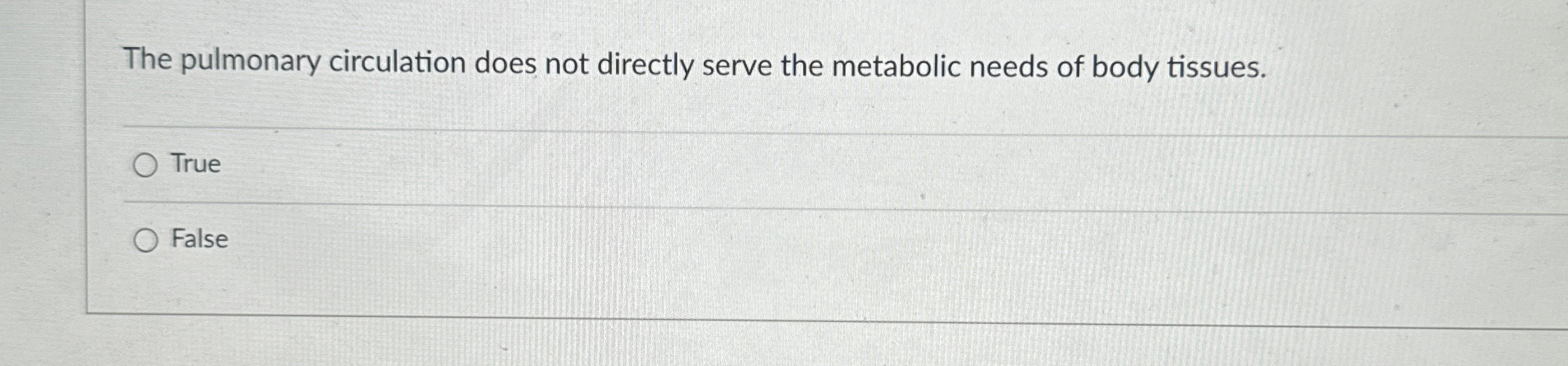 Solved The pulmonary circulation does not directly serve the | Chegg.com