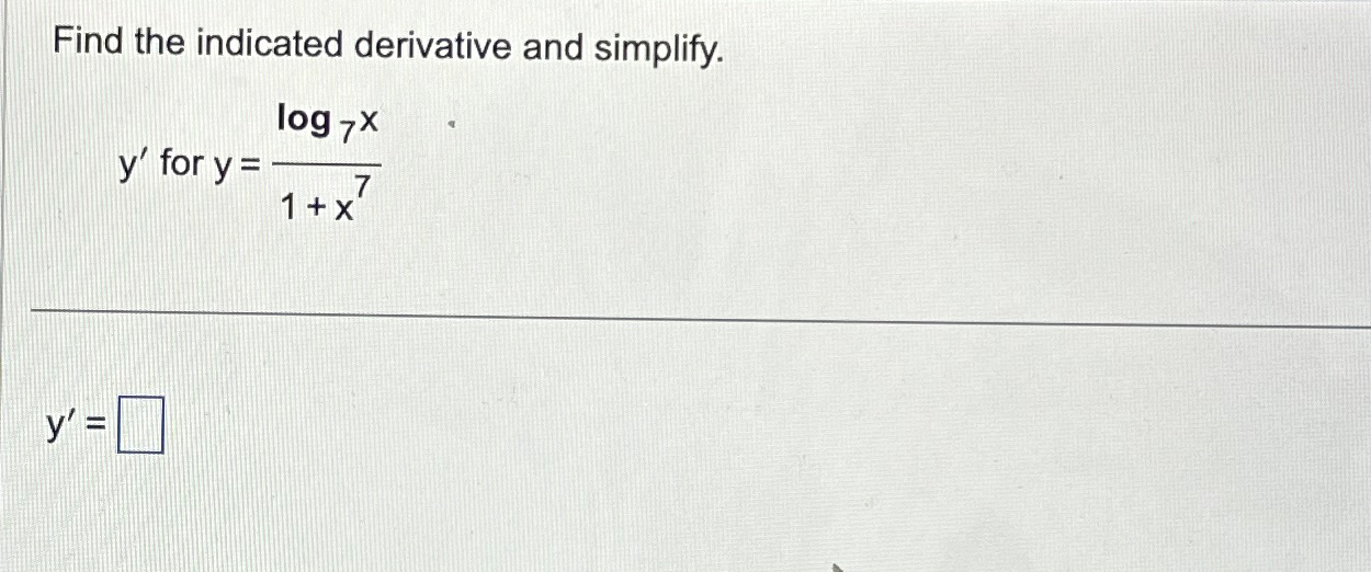 Solved Find the indicated derivative and simplify.y' ﻿for | Chegg.com