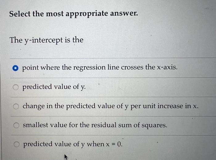 Solved Select the most appropriate answer. The \\( y | Chegg.com