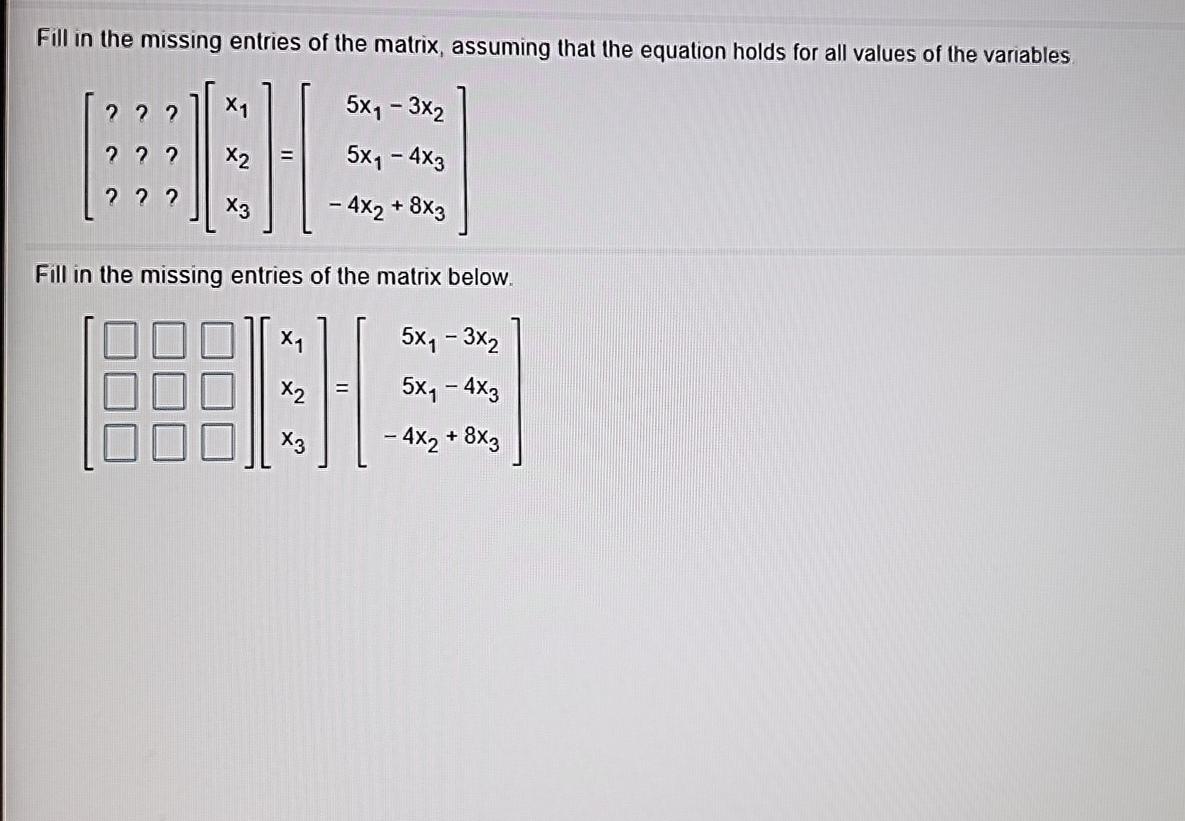 Solved Fill in the missing entries of the matrix, assuming | Chegg.com