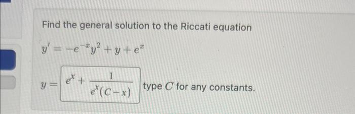 Solved Find the general solution to the Riccati equation | Chegg.com