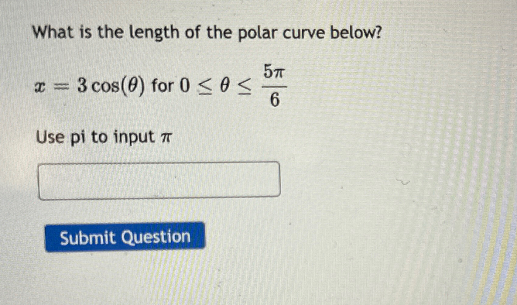 Solved What is the length of the polar curve below?x=3cos(θ) | Chegg.com