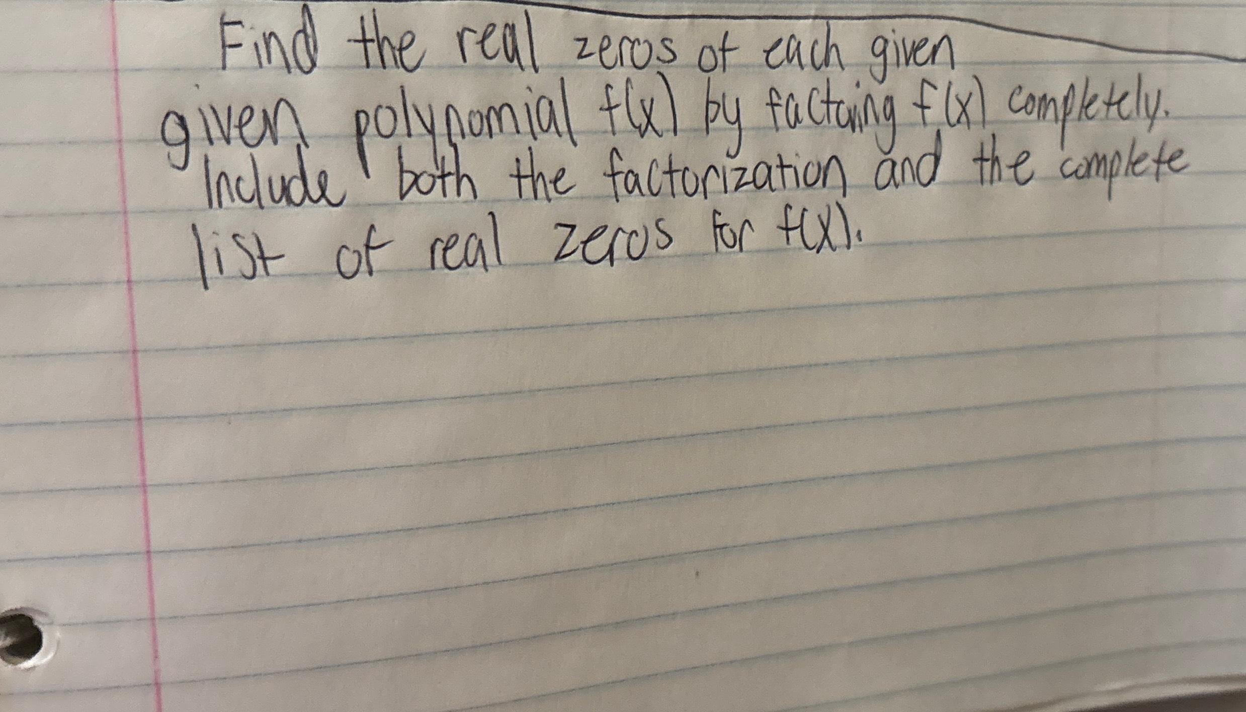 Solved Find the real zeros of each given given polynomial | Chegg.com