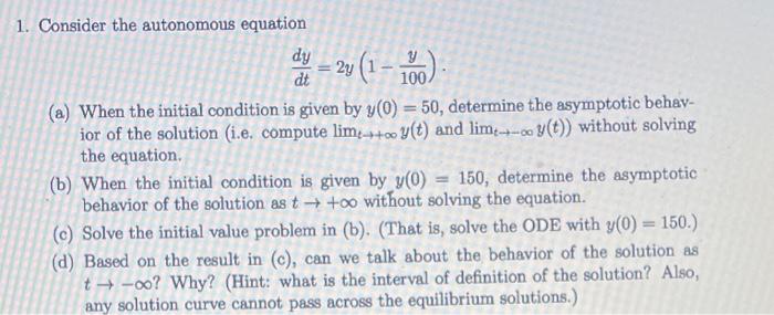 Solved 1. Consider the autonomous equation dtdy=2y(1−100y). | Chegg.com