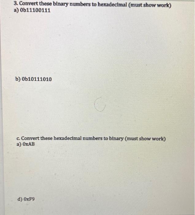 Solved 3. Convert these binary numbers to hexadecimal (must | Chegg.com