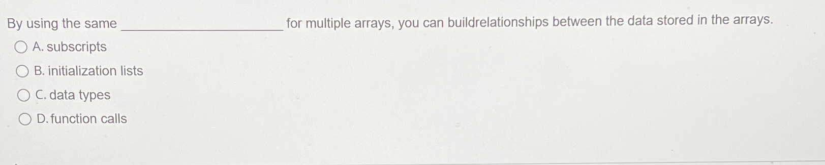 Solved By using the same for multiple arrays, you can | Chegg.com