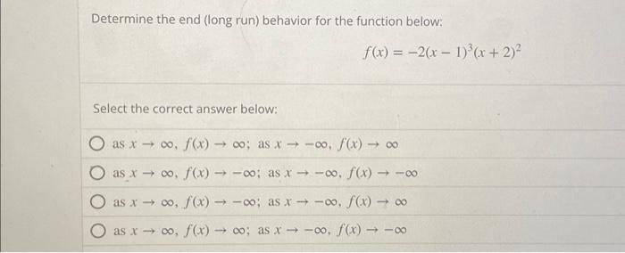 Solved Determine the end (long run) behavior for the | Chegg.com