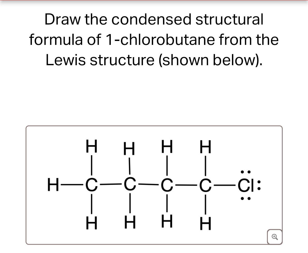 Solved Draw the condensed structural formula of | Chegg.com