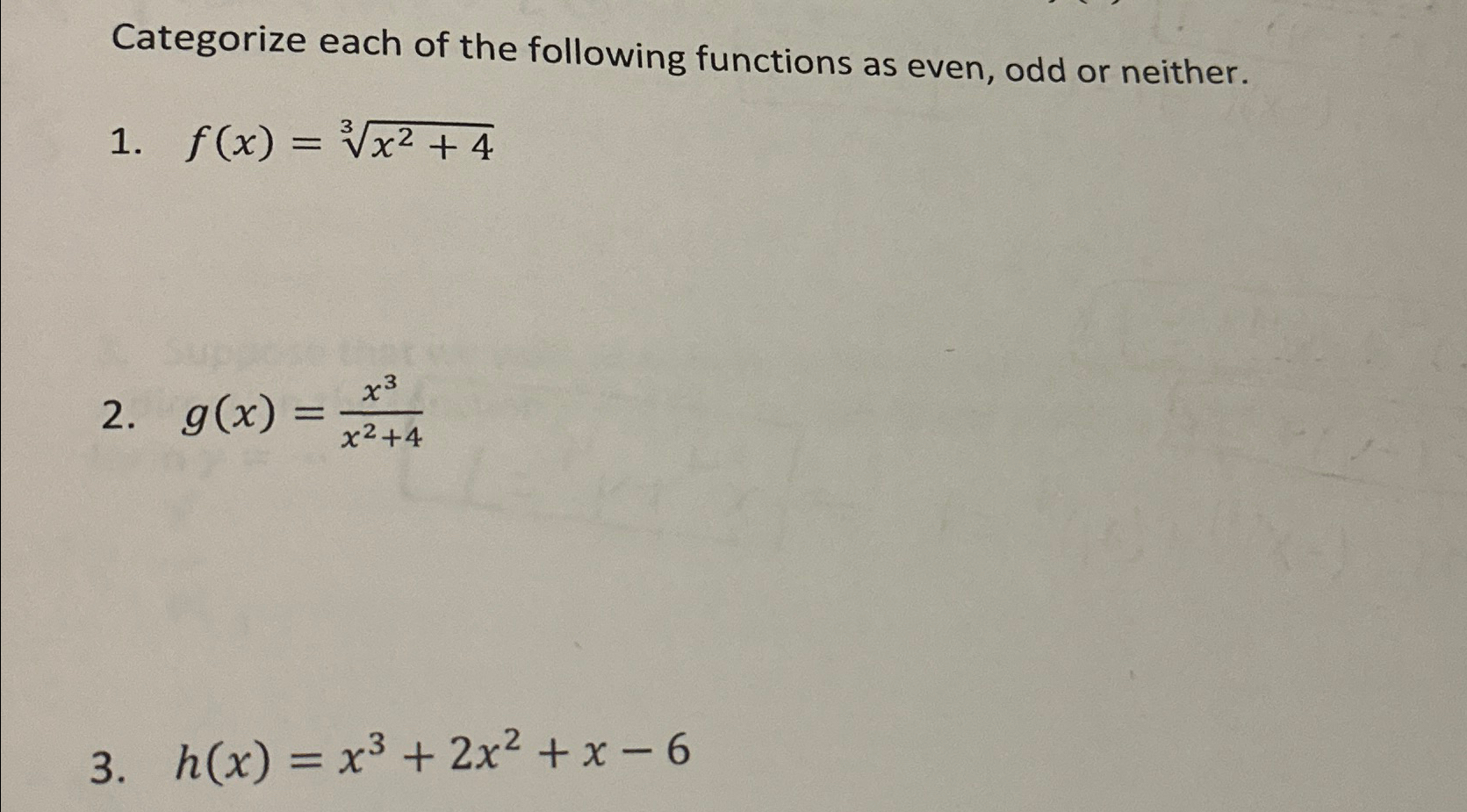 Solved Categorize each of the following functions as even, | Chegg.com