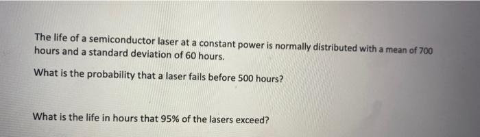 Solved The life of a semiconductor laser at a constant power | Chegg.com