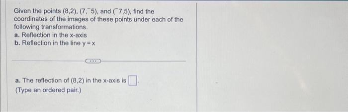 Solved Given the points (8,2),(7,−5), and (−7,5), find the | Chegg.com