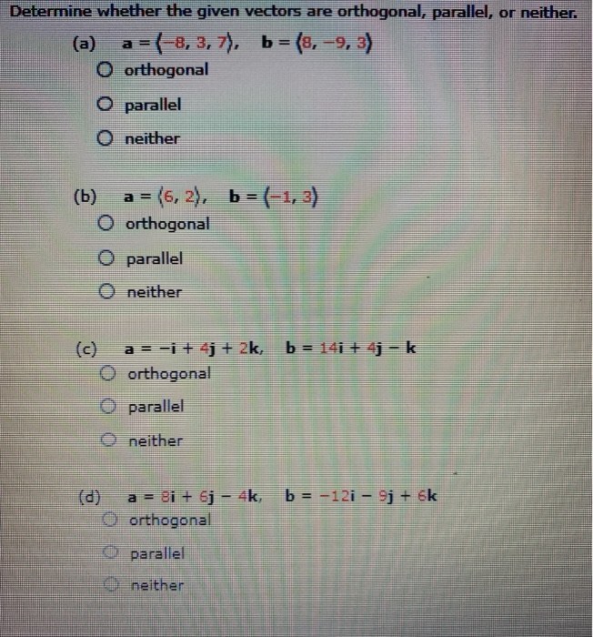 Solved Determine whether the given vectors are orthogonal, | Chegg.com