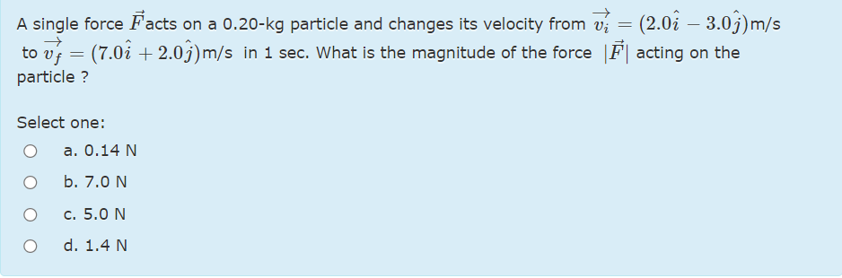 Solved A single force vec(F) ﻿acts on a 0.20-kg ﻿particle | Chegg.com