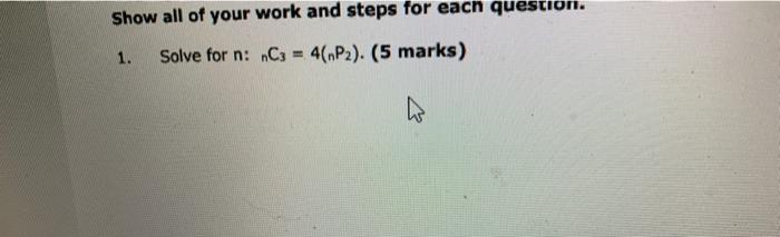 Solved Show all of your work and steps for each question. 1. | Chegg.com