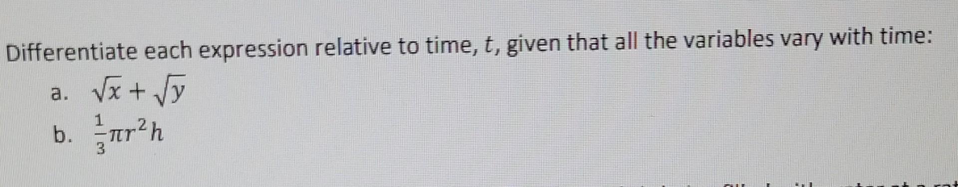 Solved Differentiate each expression relative to time, t, | Chegg.com