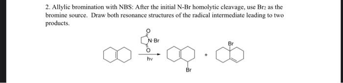 Solved 2. Allylic bromination with NBS: After the initial | Chegg.com