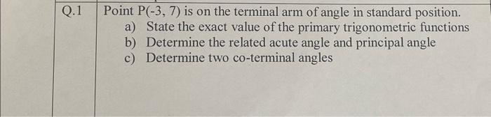 Solved Point P(−3,7) is on the terminal arm of angle in | Chegg.com
