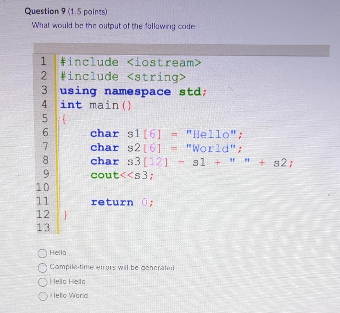 Solved What would be the output of the following code: Hello | Chegg.com