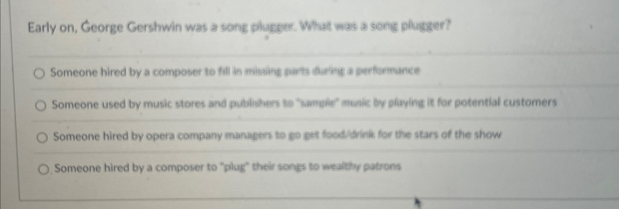 Solved Early on, ﻿George Gershwin was a sone plugger. What | Chegg.com