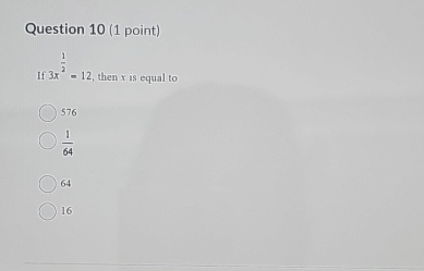 Solved Question 10 (1 ﻿point)If 3x12=12, ﻿then x ﻿is equal | Chegg.com