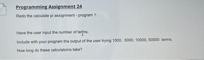 Solved Programming Assignment 24 Redo the calculate pi | Chegg.com