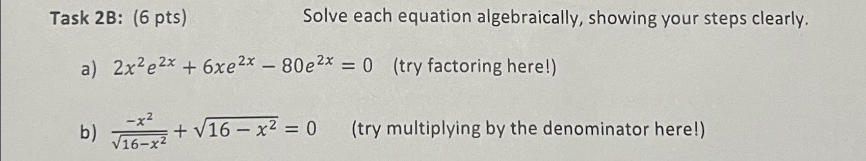 Solved Task 2B: ( 6 ﻿pts)Solve each equation algebraically, | Chegg.com