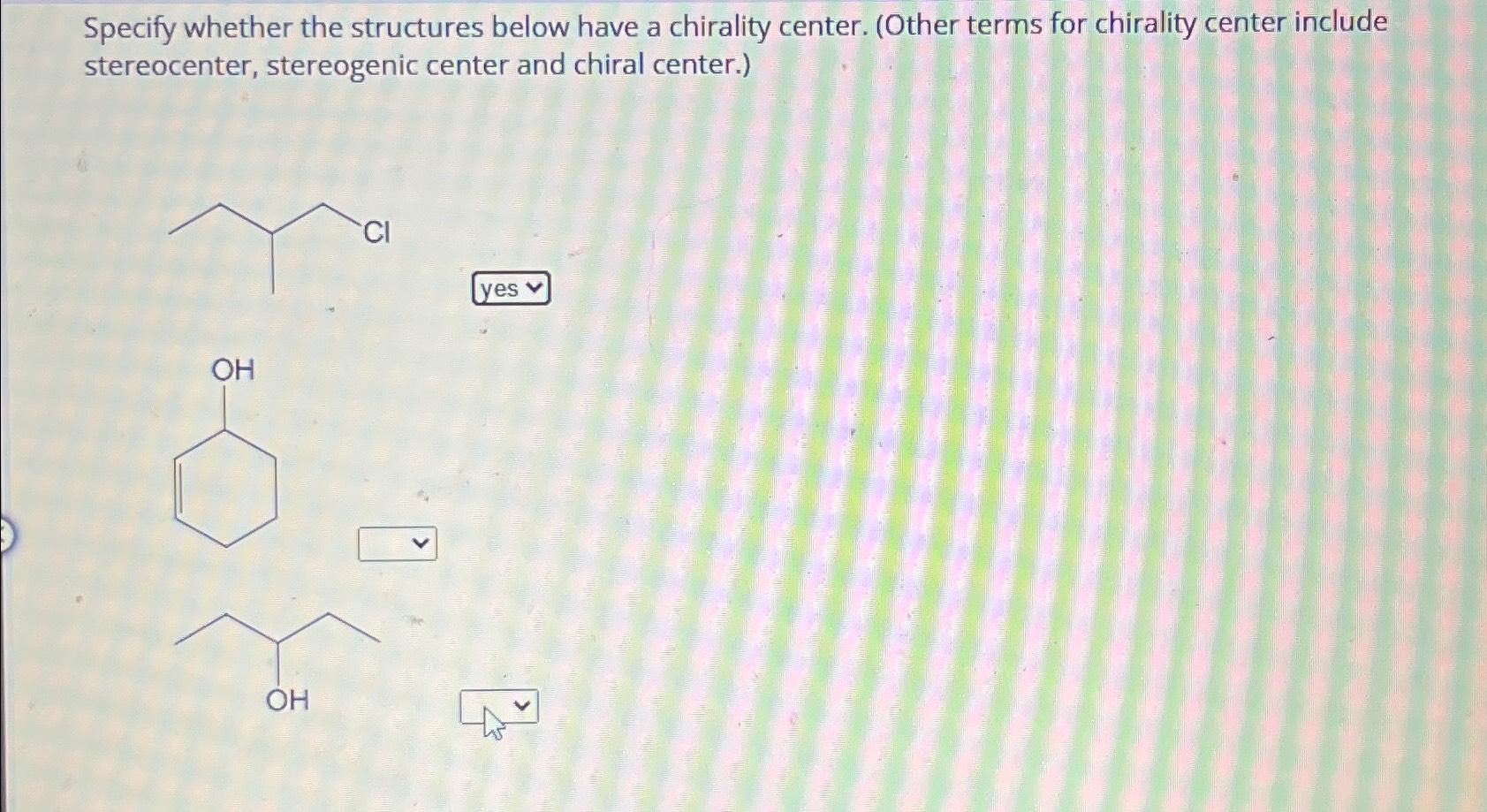Solved Specify whether the structures below have a chirality | Chegg.com