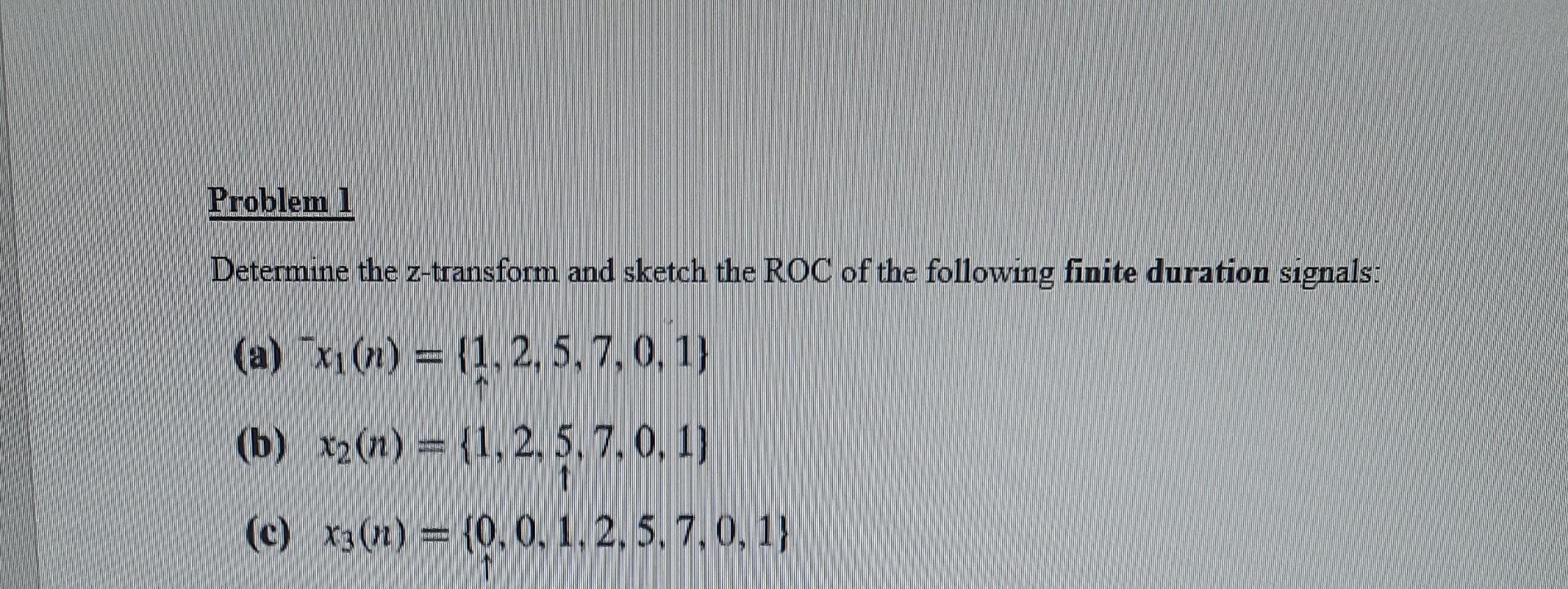 Solved Determine the z-transform and sketch the ROC of the | Chegg.com