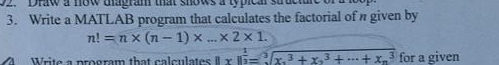 Solved Write a MATLAB program that calculates the factorial | Chegg.com