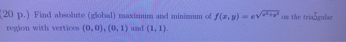 Solved (20 p.) Find absolute (global) maximum and minimum of | Chegg.com