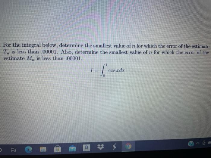 Solved For the integral below, determine the smallest value | Chegg.com