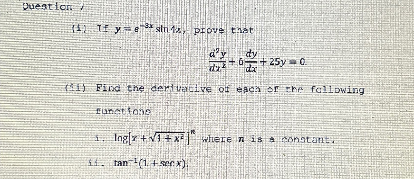 Solved Question 7(1) ﻿If y=e-3xsin4x, ﻿prove | Chegg.com