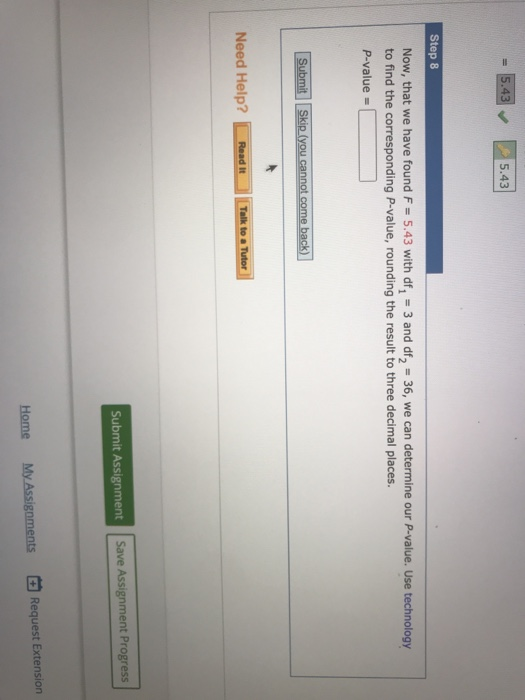 Solved = 5.43 5.43 Step 8 Now, that we have found F = 5.43 | Chegg.com