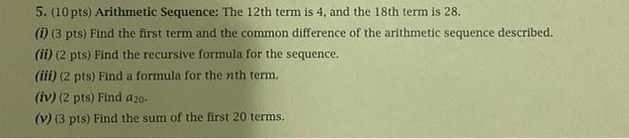 Solved 5. (10pts) Arithmetic Sequence: The 12 th term is 4 , | Chegg.com