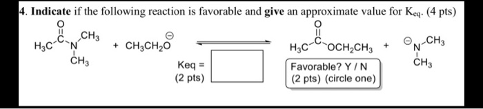 Solved 4. Indicate if the following reaction is favorable | Chegg.com