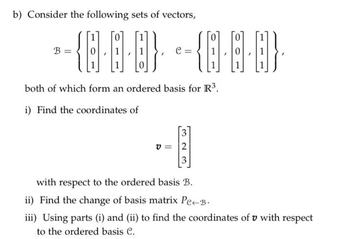 Solved b) Consider the following sets of vectors, --{69-8} - | Chegg.com