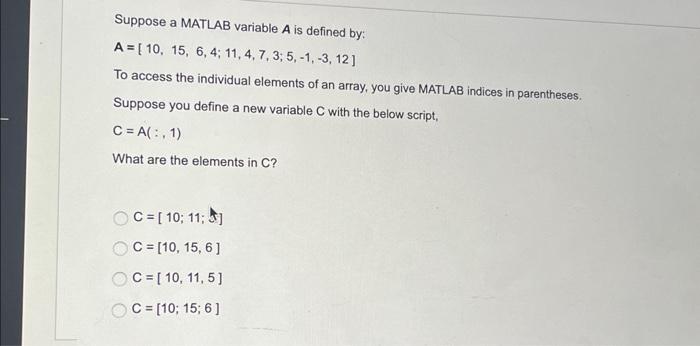 Solved Suppose A Matlab Variable A Is Defined By 