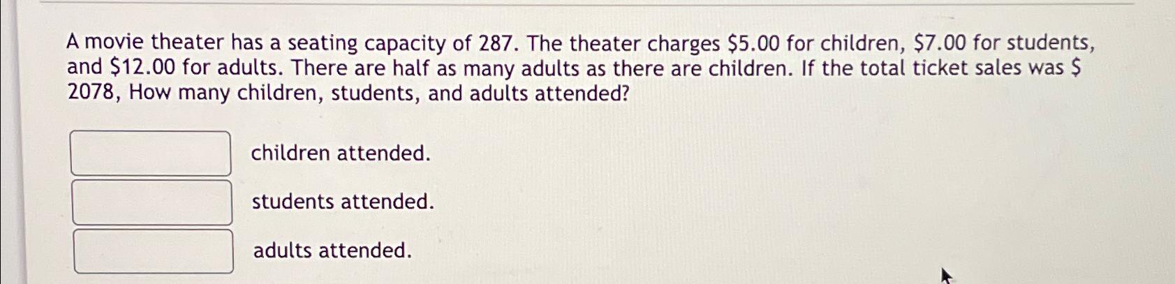 Solved A movie theater has a seating capacity of 287 . ﻿The | Chegg.com