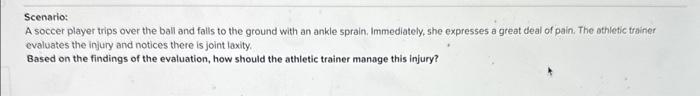 Solved Scenario: A soccer player trips over the ball and | Chegg.com