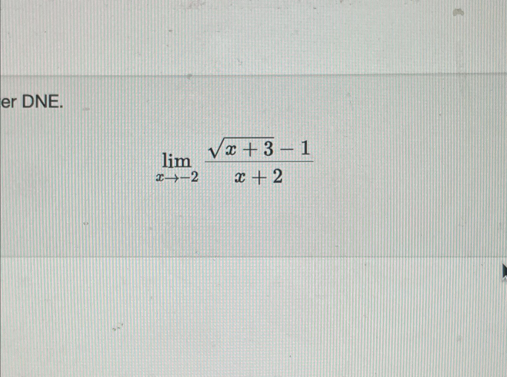 Solved limx→-2x+32-1x+2 | Chegg.com