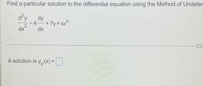 Solved Find a particular solution to the differential | Chegg.com